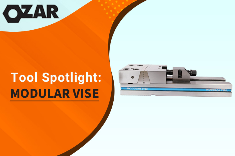 Modular Vice Supplier and Manufacturer in India | OZAR Tools